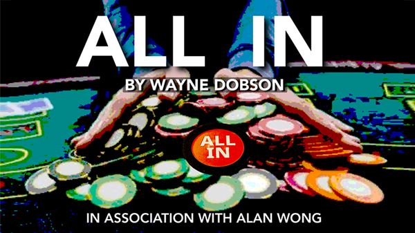 All In by Wayne Dobson in association with Alan Wong – Alakazam Magic