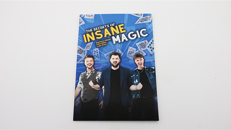 The Secrets of Insane Magic by Elliot Bibby, Luke Osey, and Cameron Gi ...