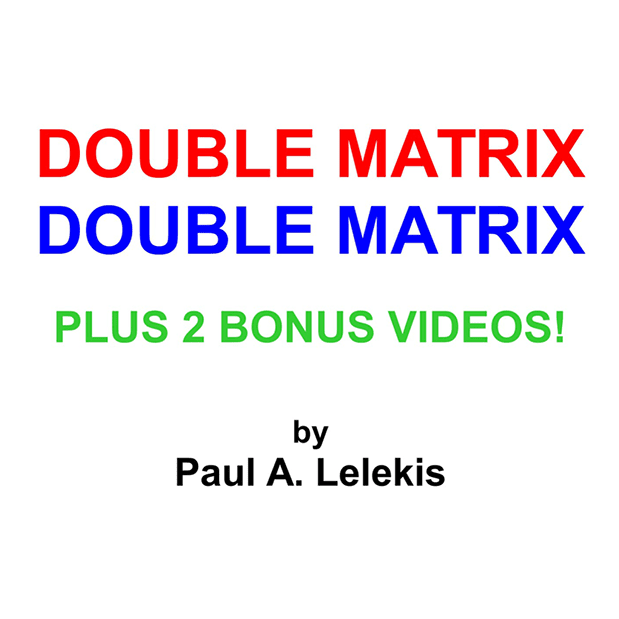 DOUBLE MATRIX by Paul A. Lelekis Mixed Media DOWNLOAD – Alakazam Magic