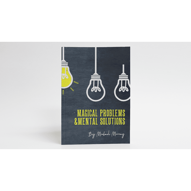 Magical Problems & Mental Solutions by Michael Murray - Book – Alakazam ...